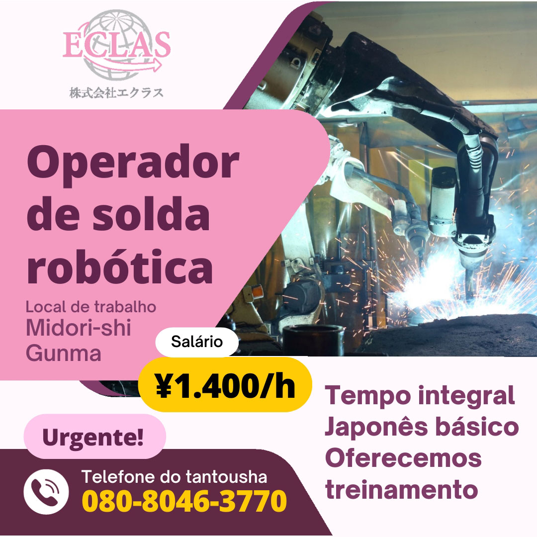 Operador de solda robótica VAGAB240523ECLAS | Jobs e Baitos Ooizine